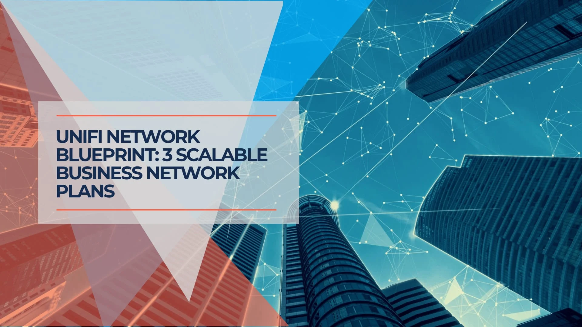UniFi Network Blueprint 2025: 3 Scalable Business Plans | iFeeltech